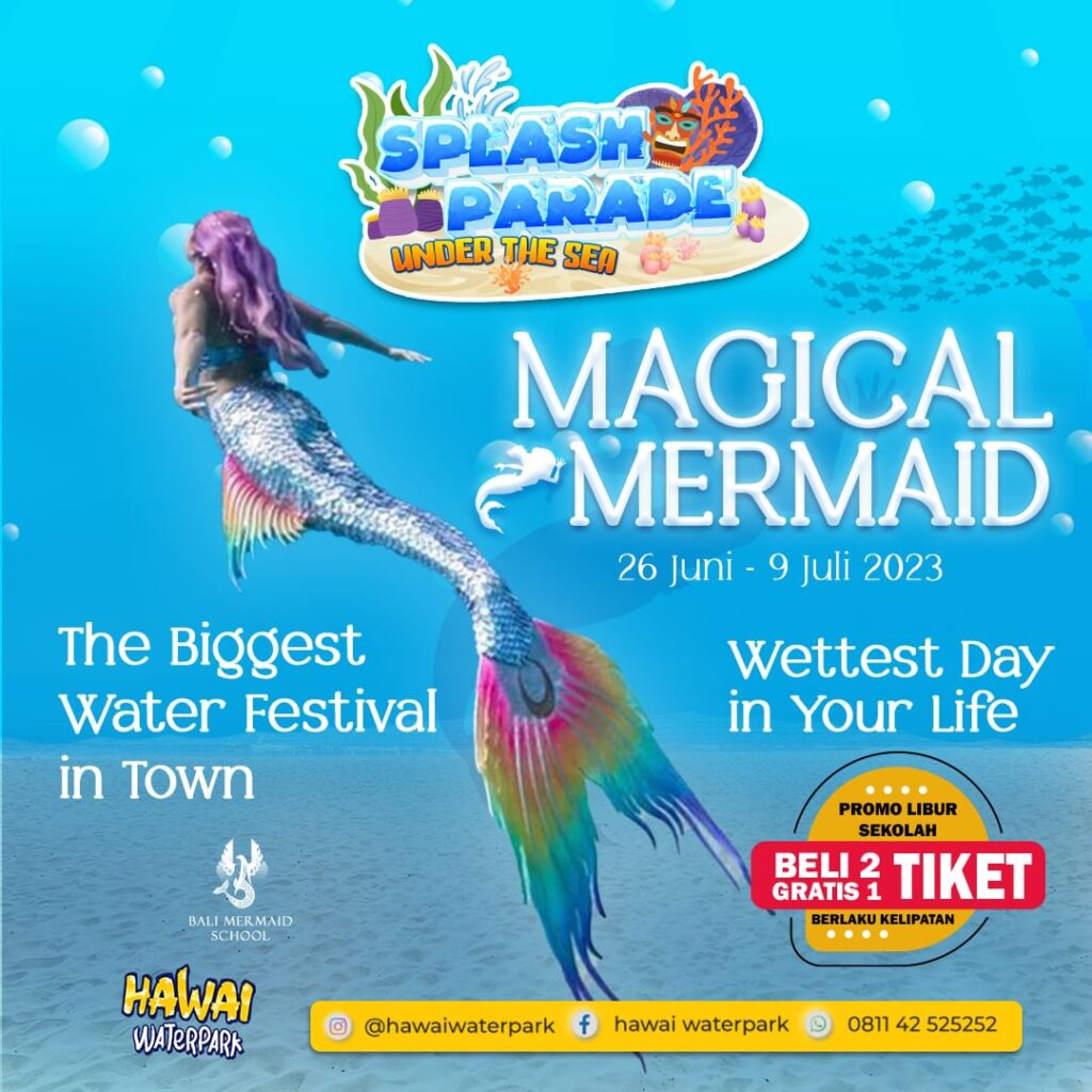 Splash Parade Hawai Waterpark 2023: Nikmati Keseruan Mermaid Show dan ...